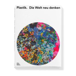 Plastic: Remaking Our World | Vitra Exhibition